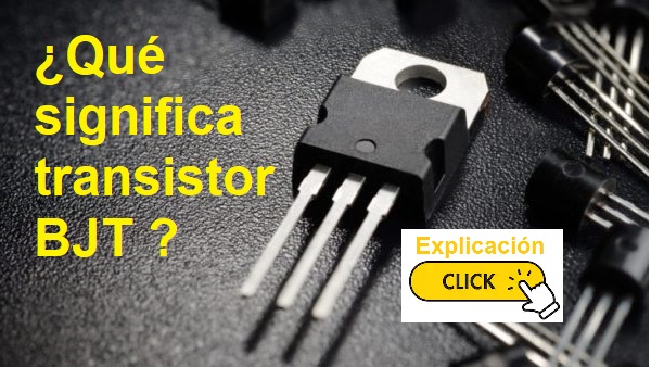 Que son los transistores o BJT, funcionamiento, forma fisica, tipos ...