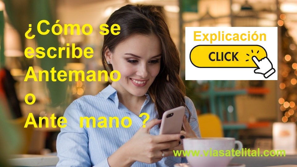 ¿Cómo se escribe antemano o ante mano? ¿junto o separado?